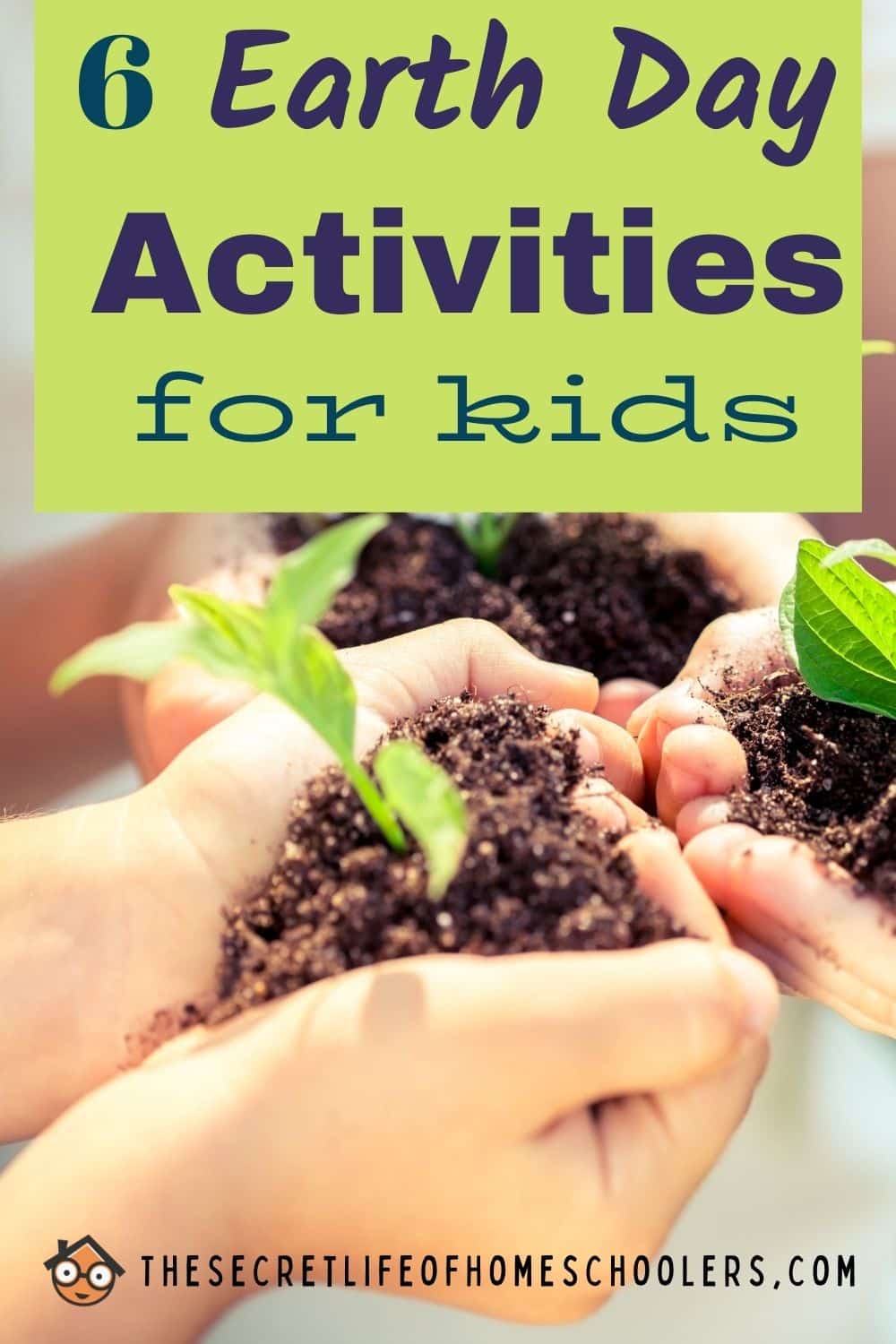 6 Ways to Celebrate Earth Day with Kids