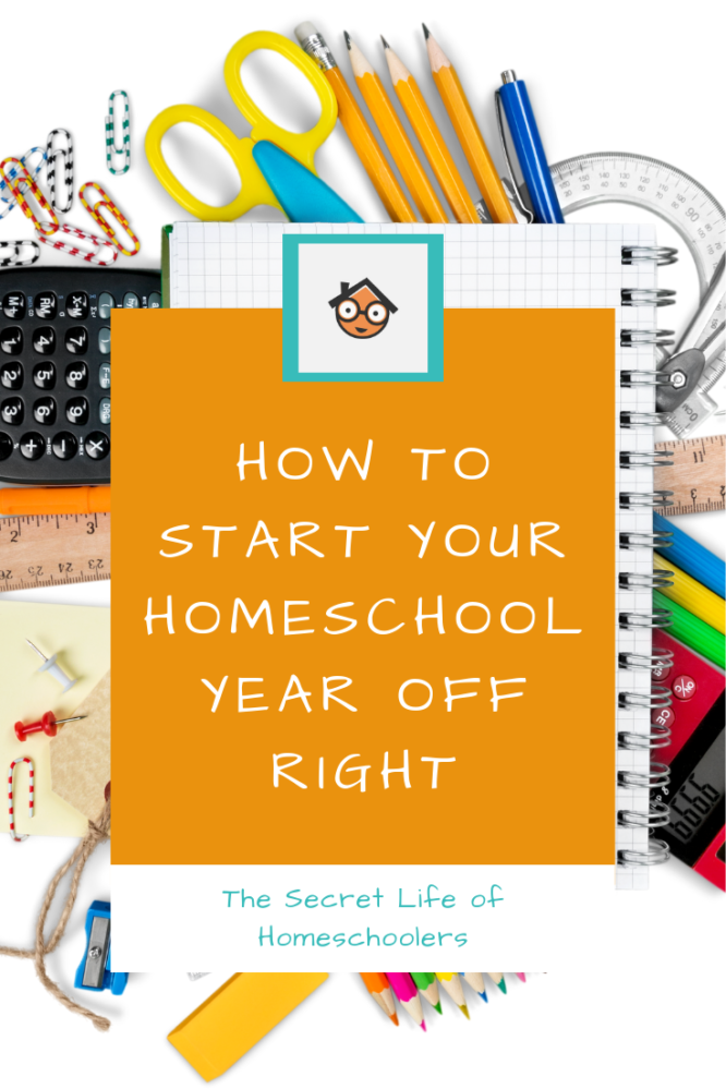 How to Start Your Homeschool Year Off Right