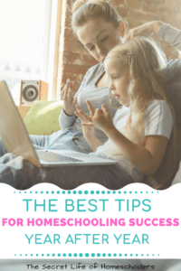 The Best Tips for Homeschooling Success Year After Year