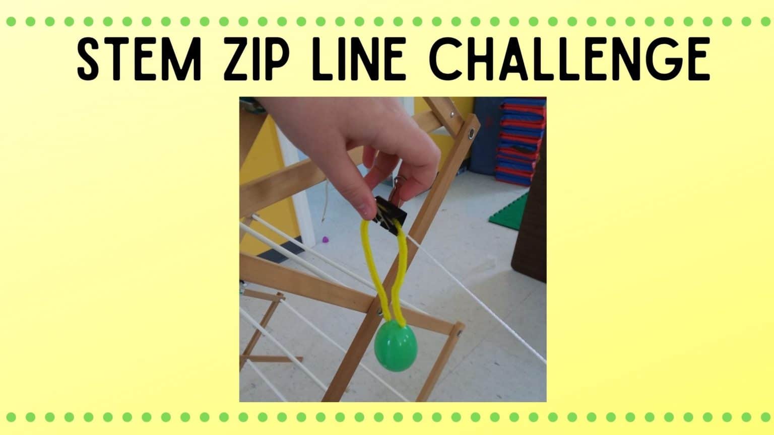 STEM Zip Line Challenge - The Secret Life of Homeschoolers