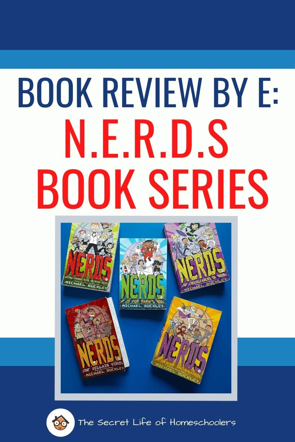 N.E.R.D.S Book Series- A Review by E - The Secret Life of Homeschoolers