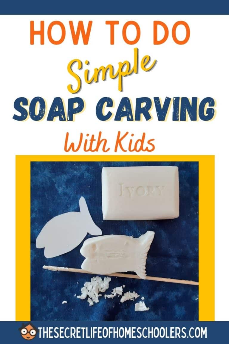 How To Do Simple Soap Carving With Kids - The Secret Life of Homeschoolers