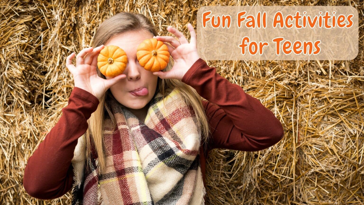 Fall Activities for Teens: Fun Ideas To Give A Try This Season - The ...
